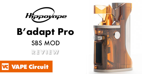 Hippovape B’adapt Pro レビュー｜スケルトンSBSステルスMOD！多機能で高品質！ | VAPE Circuit