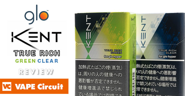 【先行レビュー】グローハイパー「ケント・トゥルー・リッチ」新たな2銘柄を吸ってみました！ | VAPE Circuit